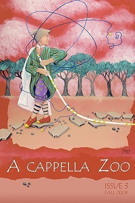 A Cappella Zoo #3: Fall 2009 by Colin Meldrum | Goodreads