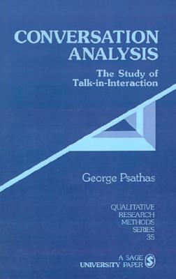 Conversation Analysis: The Study of Talk-in-Interaction by George ...
