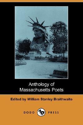 Anthology of Massachusetts Poets by William Stanley Braithwaite | Goodreads