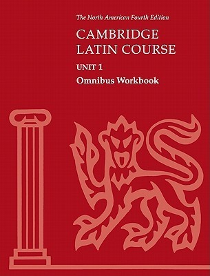 Cambridge Latin Course Unit 1 Omnibus Workbook North American edition ...