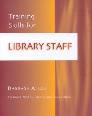 Training Skills for Library Staff by Barbara Allan | Goodreads