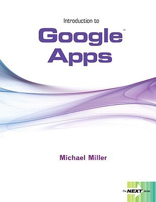 Introduction to Google Applications by Michael Miller | Goodreads