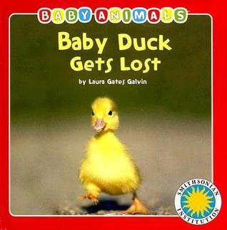 Baby Duck Gets Lost - a Smithsonian Baby Animals Book by Laura Gates ...