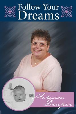 Follow Your Dreams by Melissa Draper | Goodreads