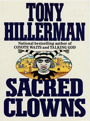 Sacred Clowns by Tony Hillerman | Goodreads