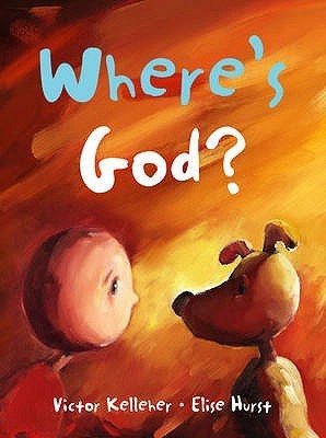 Where's God by Victor Kelleher | Goodreads
