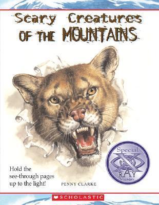 Scary Creatures of the Mountains (Scary Creatures by Penny Clarke ...