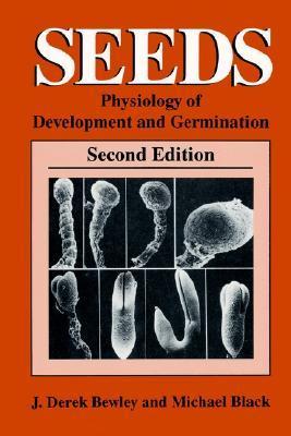 Seeds: Physiology of Development and Germination by J.D. Bewley | Goodreads