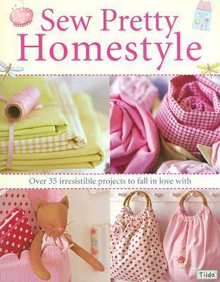 Sew Pretty Homestyle by Tone Finnanger | Goodreads