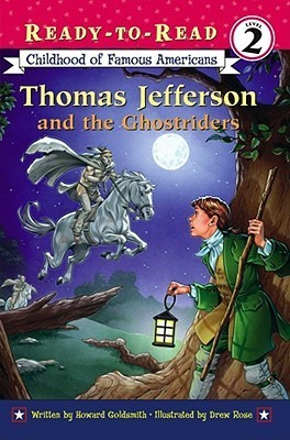 Thomas Jefferson and the Ghostriders by Howard Goldsmith | Goodreads