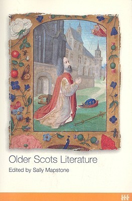 Older Scots Literature by Sally Mapstone | Goodreads