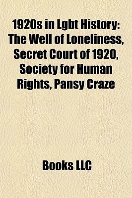 1920s in Lgbt History: The Well of Loneliness, Secret Court of 1920 ...