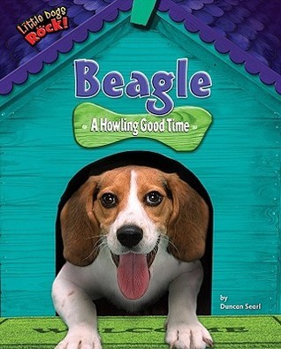 Beagle: A Howling Good Time by Duncan Searl | Goodreads