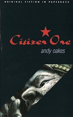 Citizen One by Andy Oakes | Goodreads