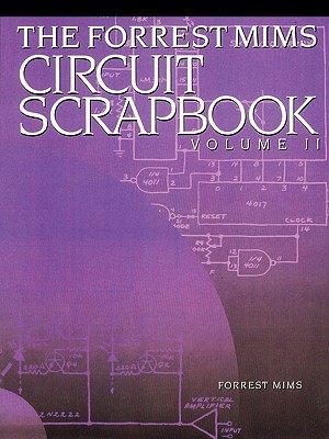 Mims Circuit Scrapbook V.II by Forrest M. Mims III | Goodreads