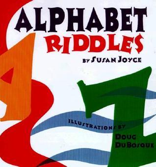 Alphabet Riddles by Susan Joyce | Goodreads