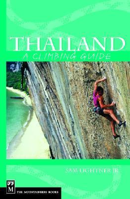 Thailand: A Climbing Guide by Sam Lightner Jr. | Goodreads