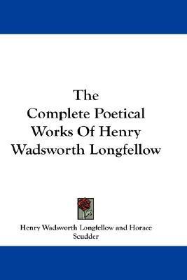 The Complete Poetical Works of Henry Wadsworth Longfellow by Henry ...