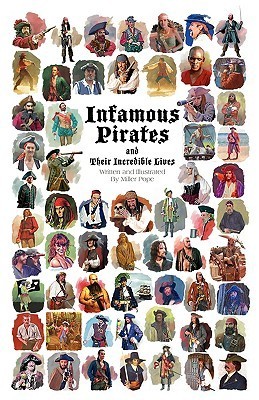 Infamous Pirates and Their Incredible Lives by Miller Pope | Goodreads
