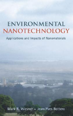 Environmental Nanotechnology: Applications and Impacts of Nanomaterials ...