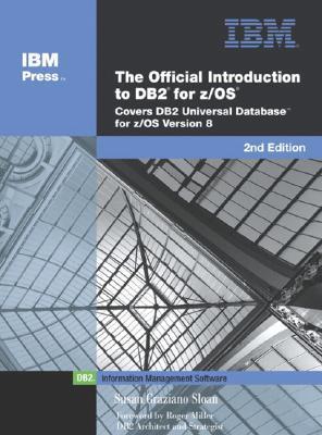 The Official Introduction to DB2 for the Z/OS: Version 8 by Susan ...