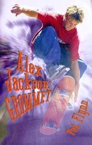Alex Jackson: Grommet by Pat Flynn | Goodreads