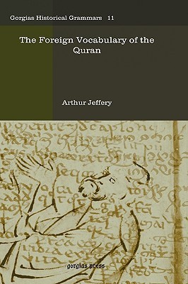 The Foreign Vocabulary of the Quran by Arthur Jeffery | Goodreads