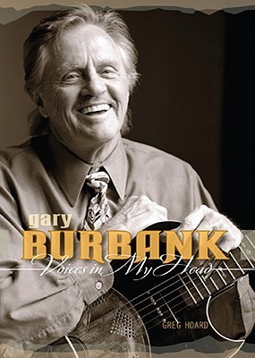 Voices in My Head: The Gary Burbank Story by Greg Hoard | Goodreads