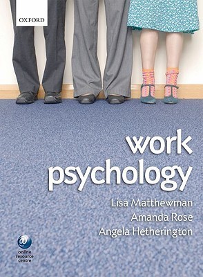 Work Psychology: An Introduction to Human Behaviour in the Workplace by ...