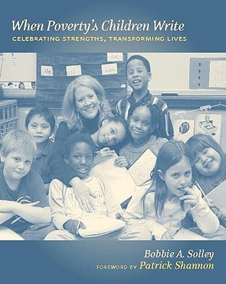 When Poverty's Children Write: Celebrating Strengths, Transforming ...