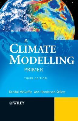 A Climate Modelling Primer by Kendal McGuffie | Goodreads