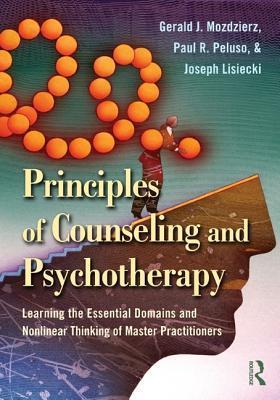 Principles of Counseling and Psychotherapy: Learning the Essential ...