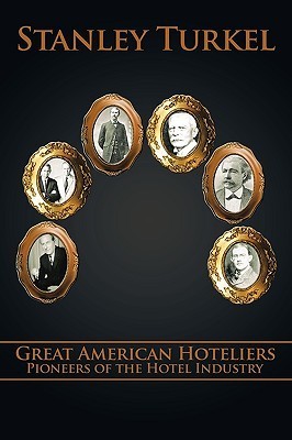 Great American Hoteliers: Pioneers of the Hotel Industry by Stanley ...
