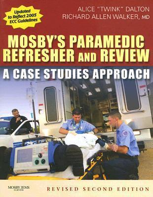 Mosby's Paramedic Refresher and Review - Revised Reprint: A Case ...
