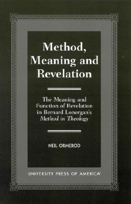 Method, Meaning and Revelation: The Meaning and Function of Revelation ...