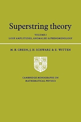 Superstring Theory: Volume 2, Loop Amplitudes, Anomalies and ...