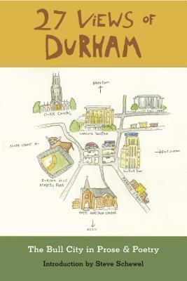 27 Views of Durham, The Bull City in Prose & Poetry by Steve Schewel ...