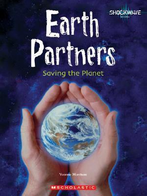 Earth Partners: Saving the Planet by Yvonne Morrison | Goodreads