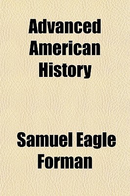 Advanced American History by Samuel Forman | Goodreads