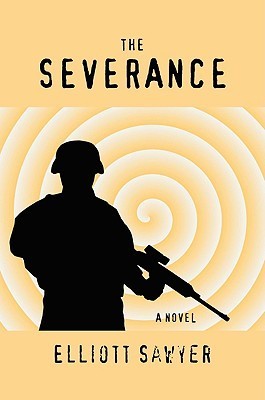 The Severance: A Novel by Elliott Sawyer | Goodreads