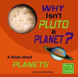 Why Isn't Pluto a Planet?: A Book About Planets by Stephen J ...