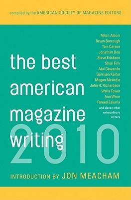The Best American Magazine Writing 2010 by John Meacham | Goodreads