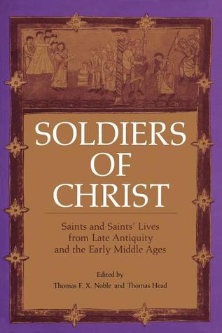 Soldiers Of Christ by Thomas F.X. Noble | Goodreads