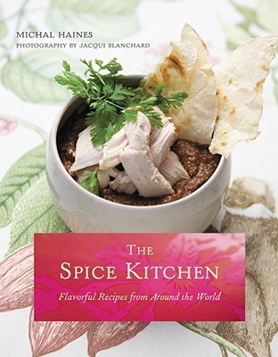 The Spice Kitchen: Flavorful Recipes from Around the World by Michal ...