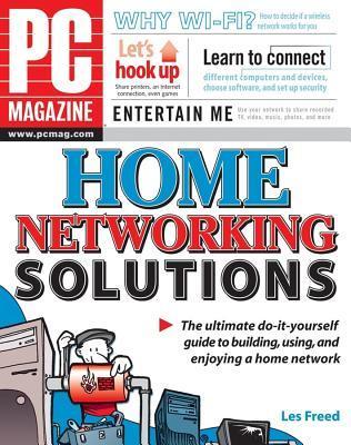 PC Magazine Home Networking Solutions by Les Freed | Goodreads