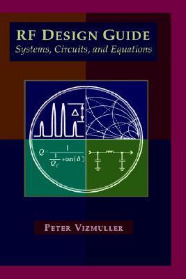 RF Design Guide Systems, Circuits and Equations by Peter Vizmuller ...