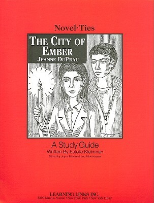 City of Ember: Novel-Ties Study Guide by Estelle Kleinman | Goodreads
