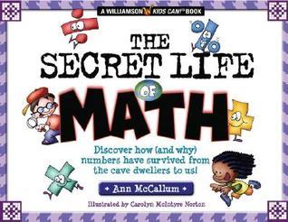 The Secret Life Of Math: Discover How (and Why) Numbers Have Survived ...