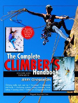 The Complete Climber's Handbook by Jerry Cinnamon | Goodreads
