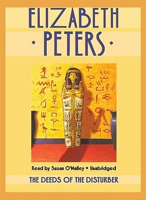 The Deeds of the Disturber by Elizabeth Peters | Goodreads